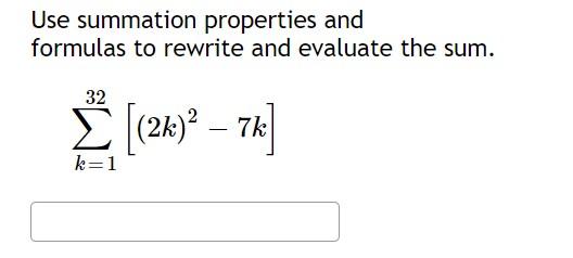 Solved Use summation properties and formulas to rewrite and | Chegg.com