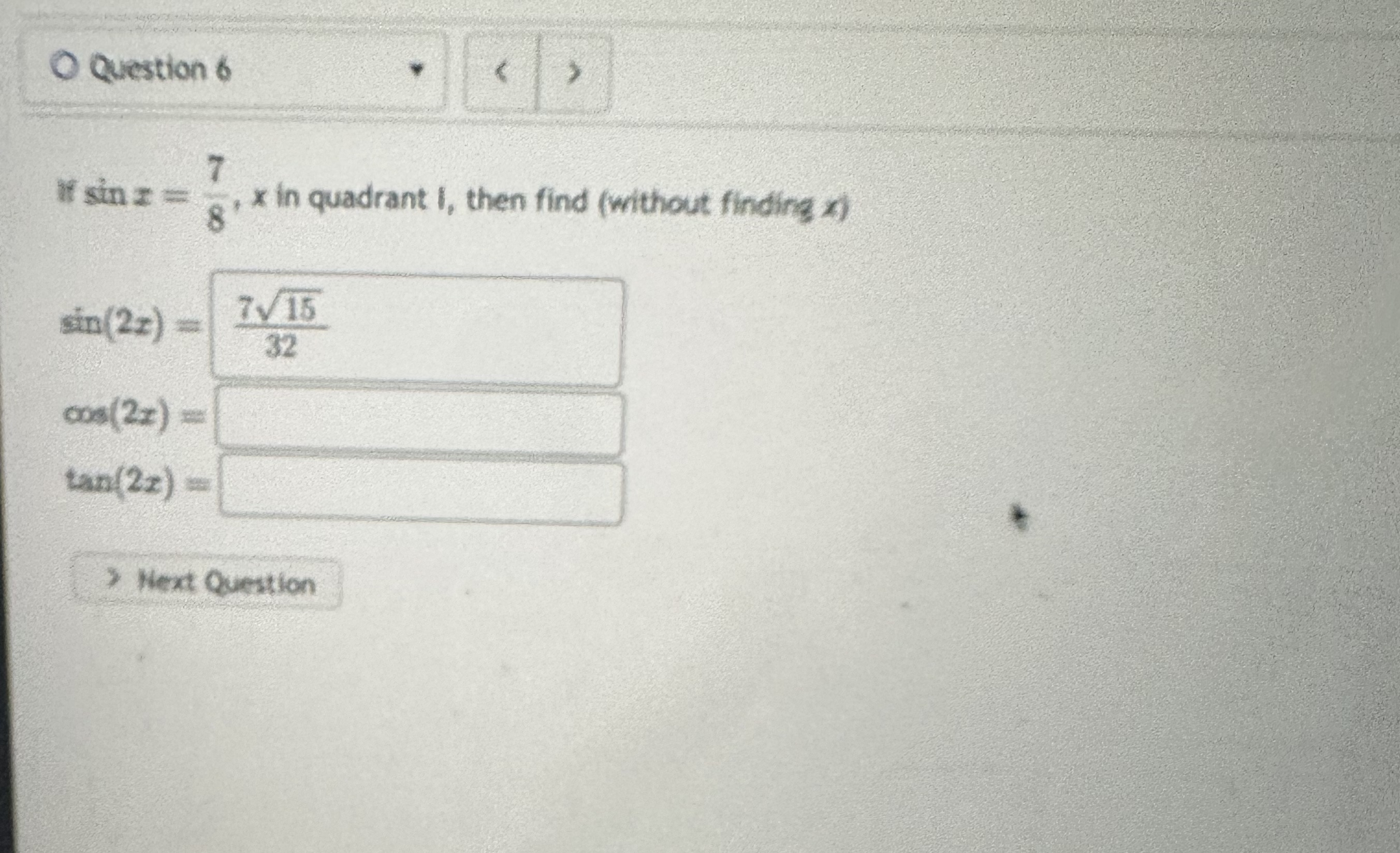 Solved If sin x=(7)/(8),x in quadrant I, then find (without | Chegg.com