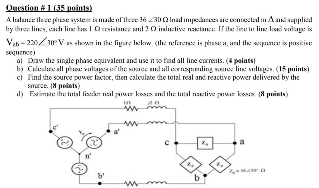 Solved Question #1 (35 points) A balance three phase system | Chegg.com