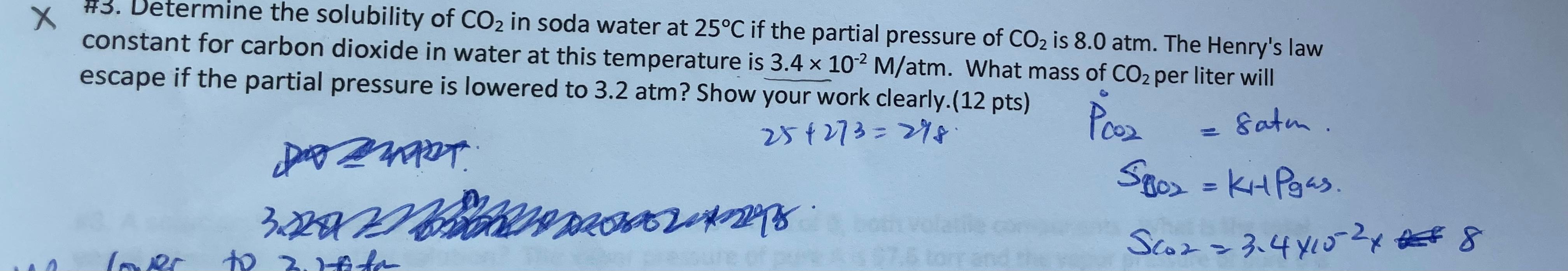 Solved #3. Determine the solubility of CO₂ in soda water at | Chegg.com