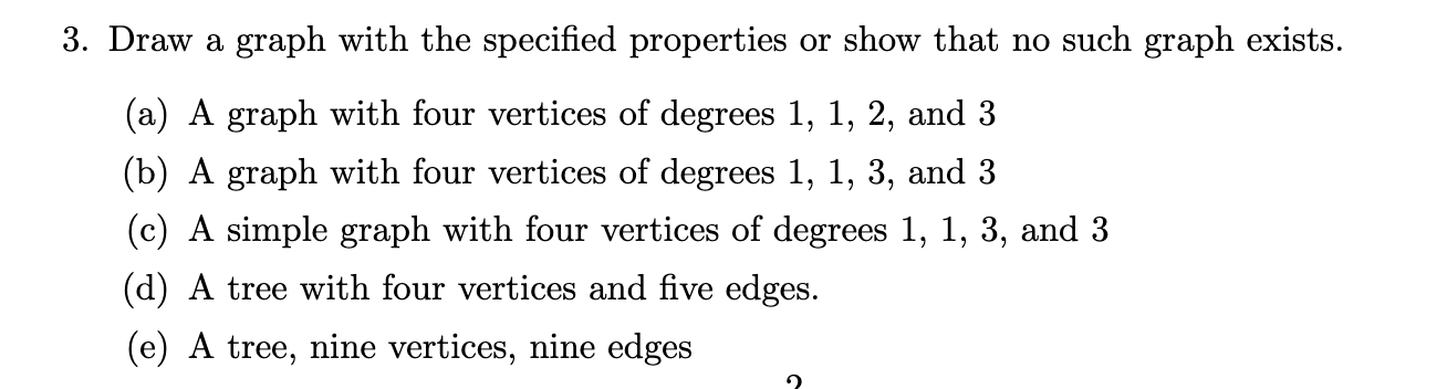 Solved 3. Draw a graph with the specified properties or show | Chegg.com
