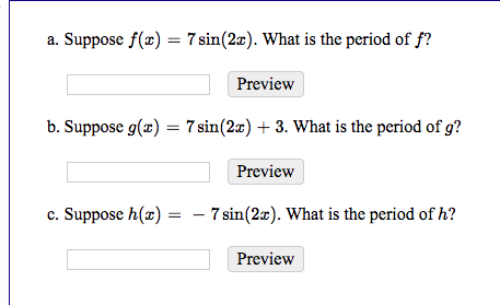 Solved a. Suppose f(x) = 7 sin(2x). What is the period of f? | Chegg.com