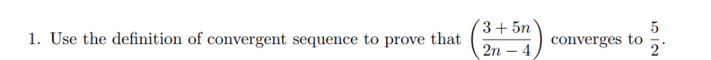 Solved 1. Use the definition of convergent sequence to prove | Chegg.com