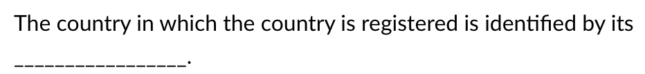 Solved The country in which the country is registered is | Chegg.com