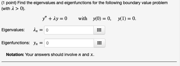 Solved (1 point) Find the eigenvalues and eigenfunctions for | Chegg.com