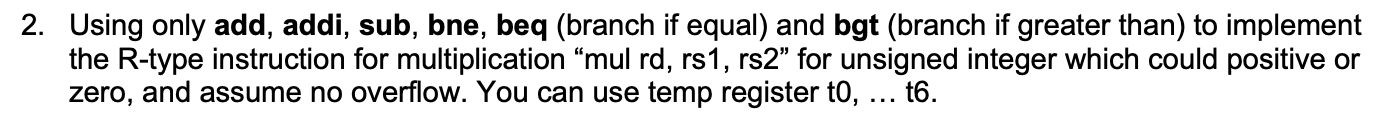 Solved 2. Using only add, addi, sub, bne, beq (branch if | Chegg.com