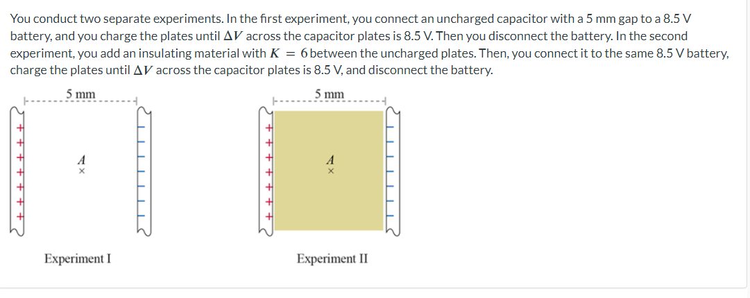 Solved You conduct two separate experiments. In the first | Chegg.com