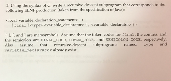 Solved Using the syntax of C, write a recursive descent | Chegg.com