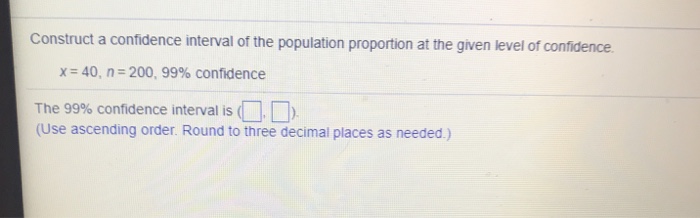 Solved Construct A Confidence Interval Of The Population 4188