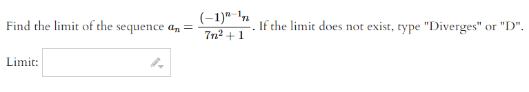 Solved Find the limit of the sequence an=7n2+1(−1)n−1n. If | Chegg.com