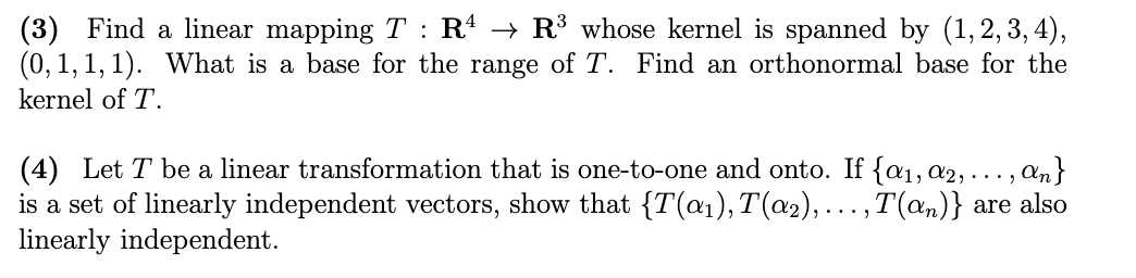 Solved (3) Find a linear mapping T:R4→R3 whose kernel is | Chegg.com