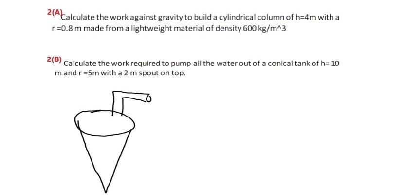 Solved 2(A) calculate the work against gravity to build a | Chegg.com
