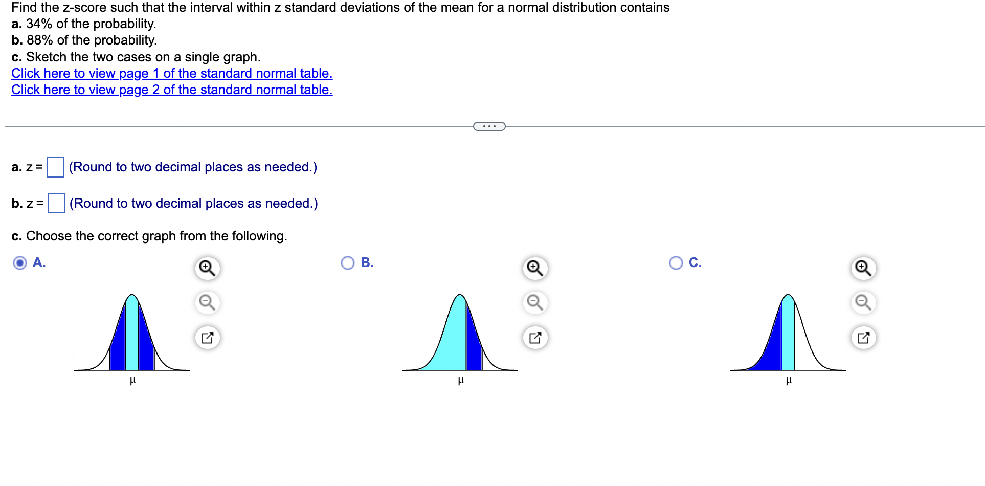 Solved Find the z-score such that the interval within z | Chegg.com