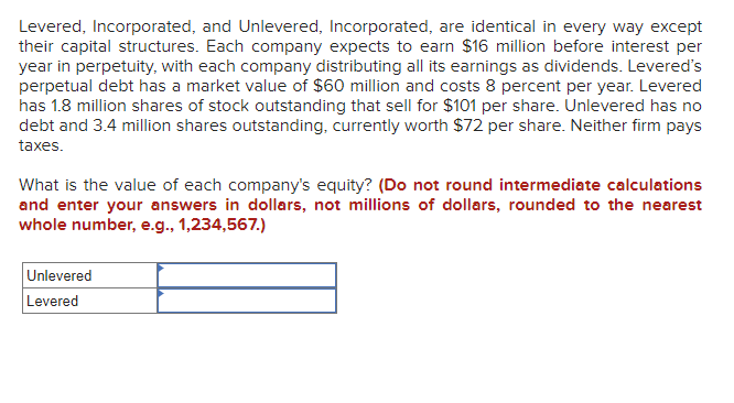 Solved Levered, Incorporated, and Unlevered, Incorporated, | Chegg.com