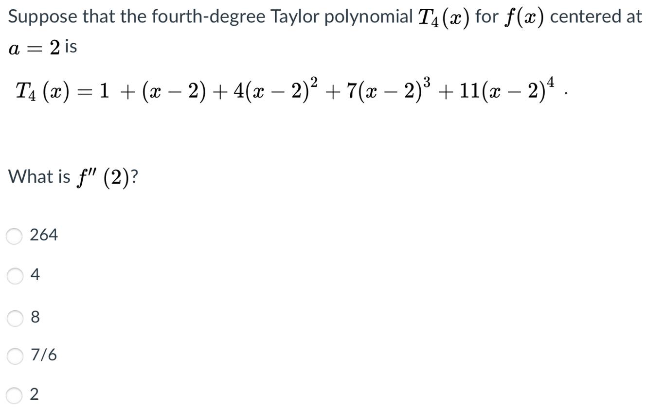 Solved Suppose that the fourth-degree Taylor polynomial T4 | Chegg.com
