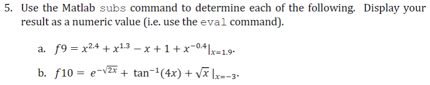 Solved 5. Use the Matlab subs command to determine each of | Chegg.com