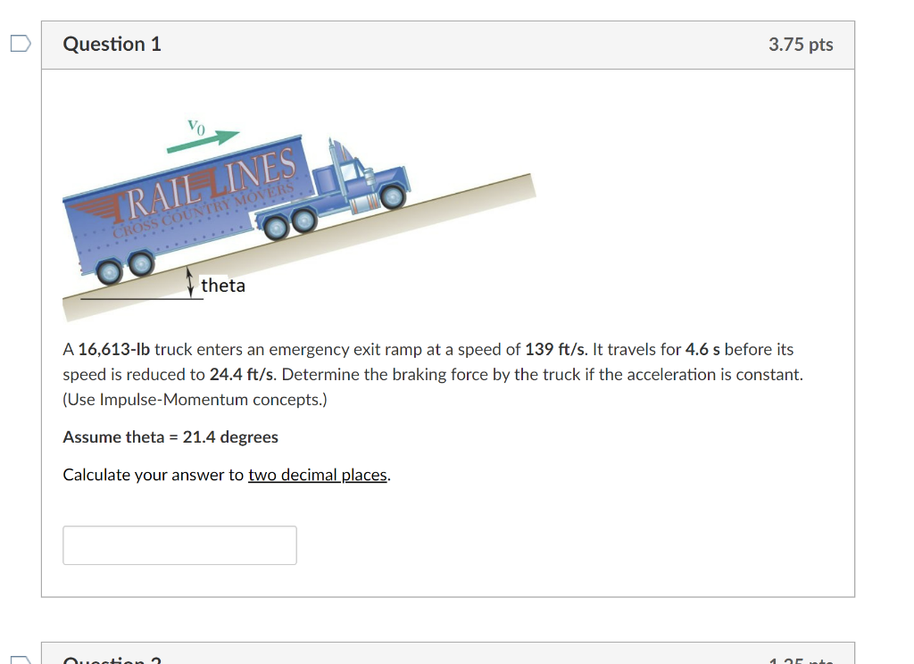Solved A 16,613−lb truck enters an emergency exit ramp at a | Chegg.com