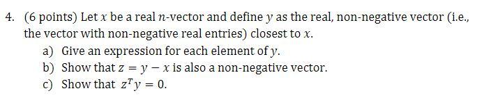 Solved 4. ( 6 points) Let x be a real n-vector and define y | Chegg.com