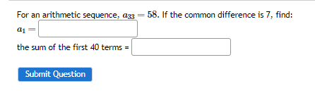Solved ∑n=1For an arithmetic sequence, a33=58. If the common | Chegg.com