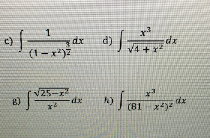 Solved integral 1/(1 - x^2)^3/2 dx d) integral | Chegg.com