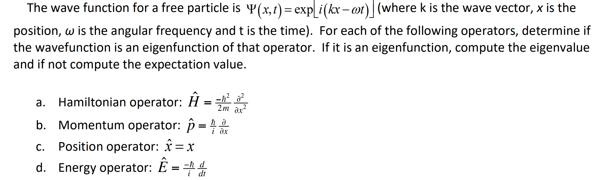 Solved = The wave function for a free particle is Y(x,t) = | Chegg.com
