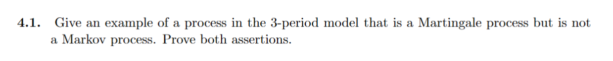 Solved 4.1. Give an example of a process in the 3-period | Chegg.com