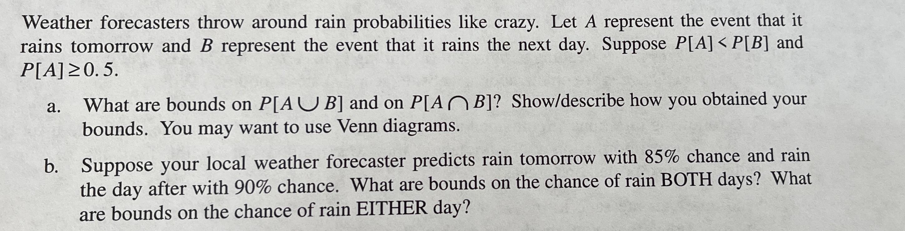 Solved Weather forecasters throw around rain probabilities | Chegg.com