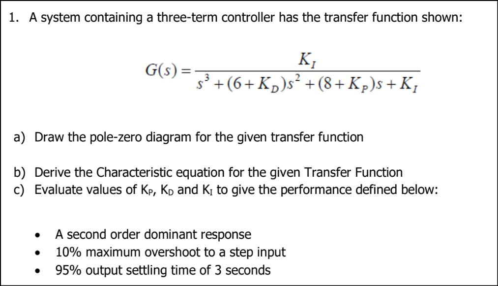 Solved 1. A system containing a three-term controller has | Chegg.com