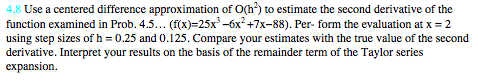 Solved 4.8 Use a centered difference approximation of O(h2) | Chegg.com