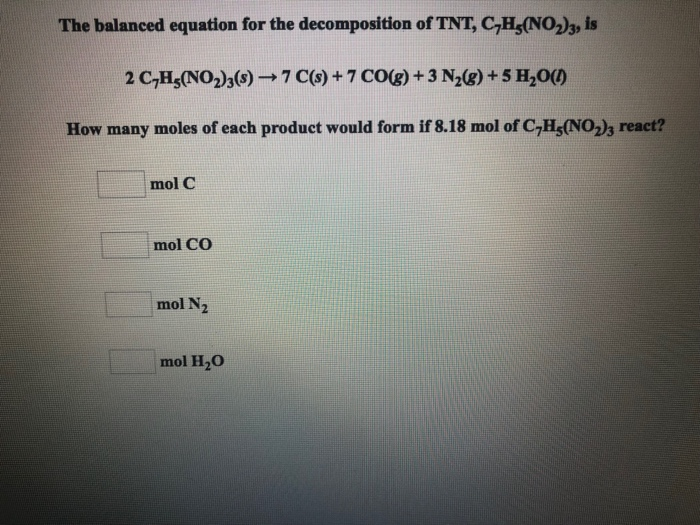 Solved The balanced equation for the decomposition of TNT, | Chegg.com
