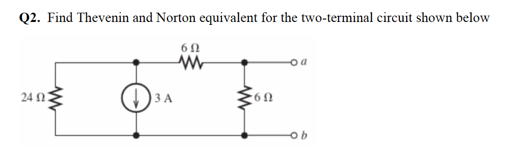 Solved Q2. Find Thevenin and Norton equivalent for the | Chegg.com
