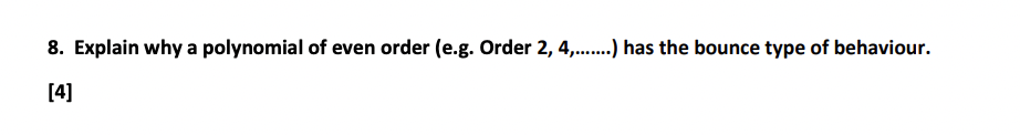 Solved 8. Explain why a polynomial of even order (e.g. Order | Chegg.com