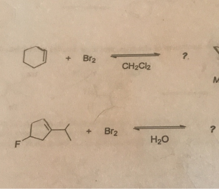 Solved +Br2 CH2Cl2 H20 | Chegg.com