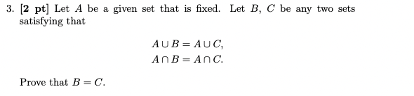 Solved [2 pt] Let A be a given set that is fixed. Let B,C be | Chegg.com