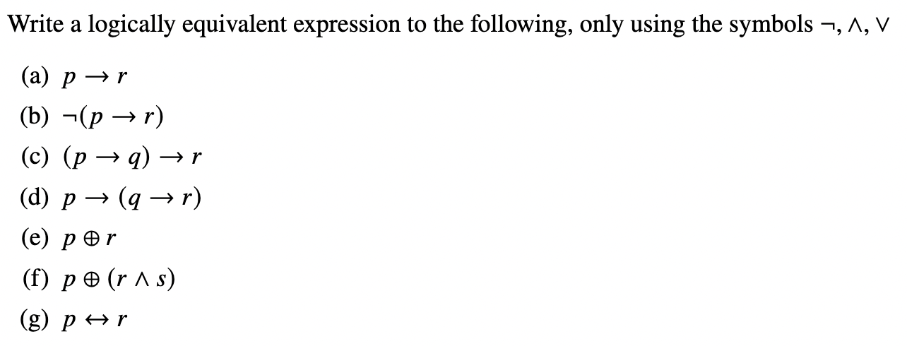 Solved Write a logically equivalent expression to the | Chegg.com
