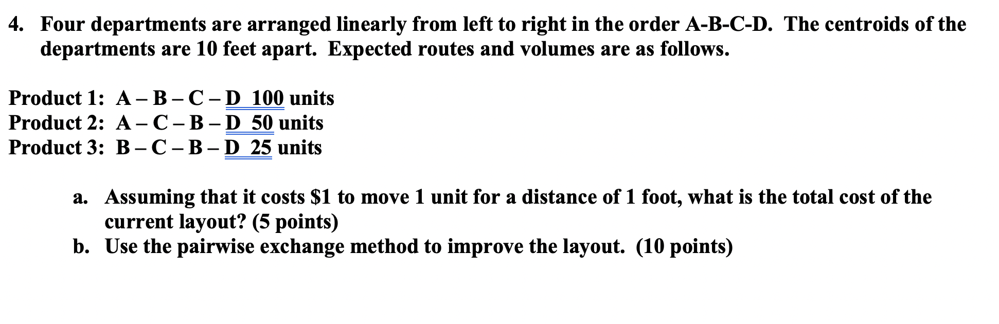 Solved 4. Four departments are arranged linearly from left | Chegg.com