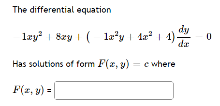 Solved The differential equation dy = 0 = - lxy² + 8xy + ( - | Chegg.com