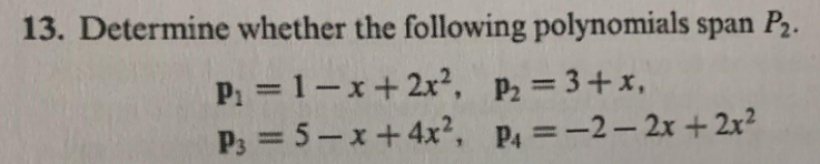 Solved 13. Determine whether the following polynomials span | Chegg.com