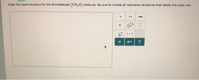 Solved Draw the Lewis structure for the formaldehyde (CH2o) | Chegg.com