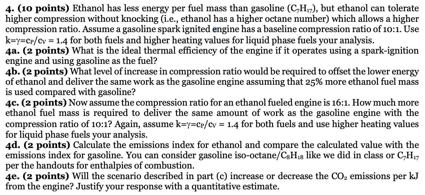 4. (10 points) Ethanol has less energy per fuel mass | Chegg.com