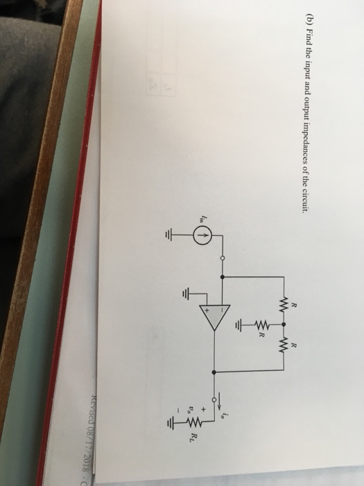 Solved B Find The Input And Output Impedances Of The