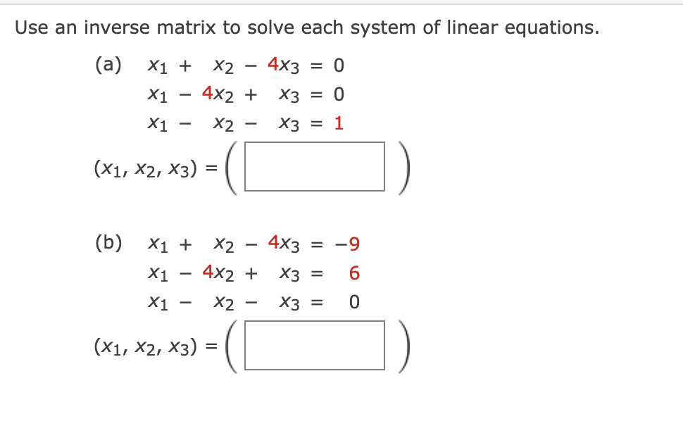 Solved Use an inverse matrix to solve each system of linear | Chegg.com