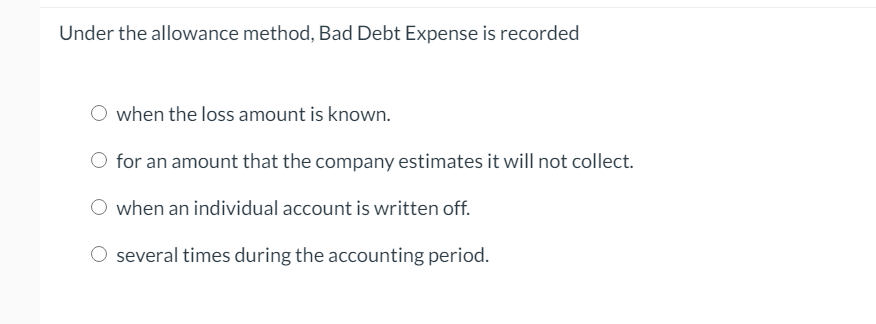 Solved Under the allowance method, Bad Debt Expense is | Chegg.com