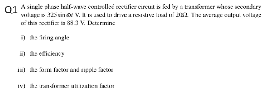 Solved Q1 A single phase half-wave controlled rectifier | Chegg.com
