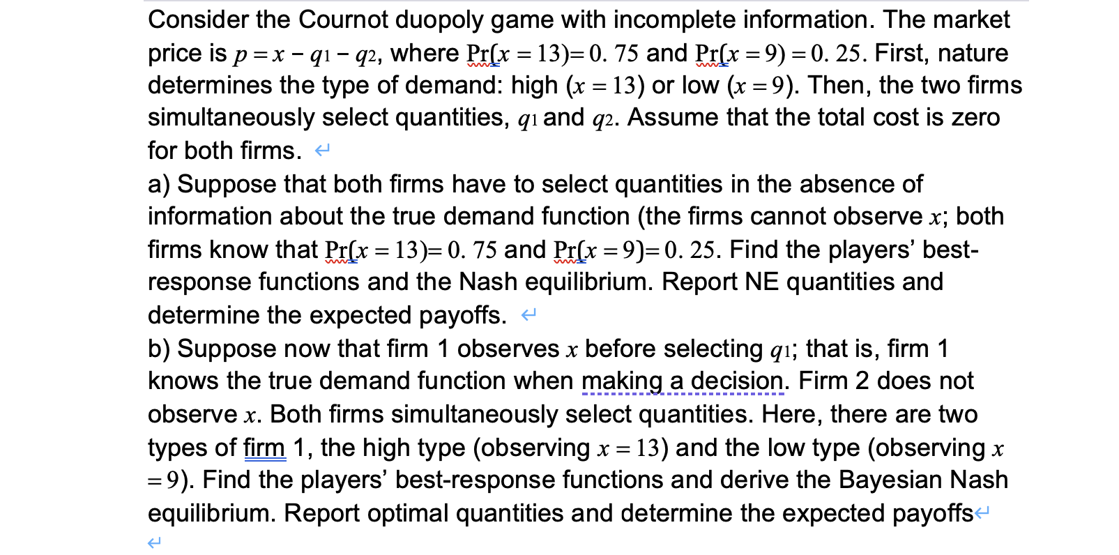 Solved Consider the Cournot duopoly game with incomplete | Chegg.com