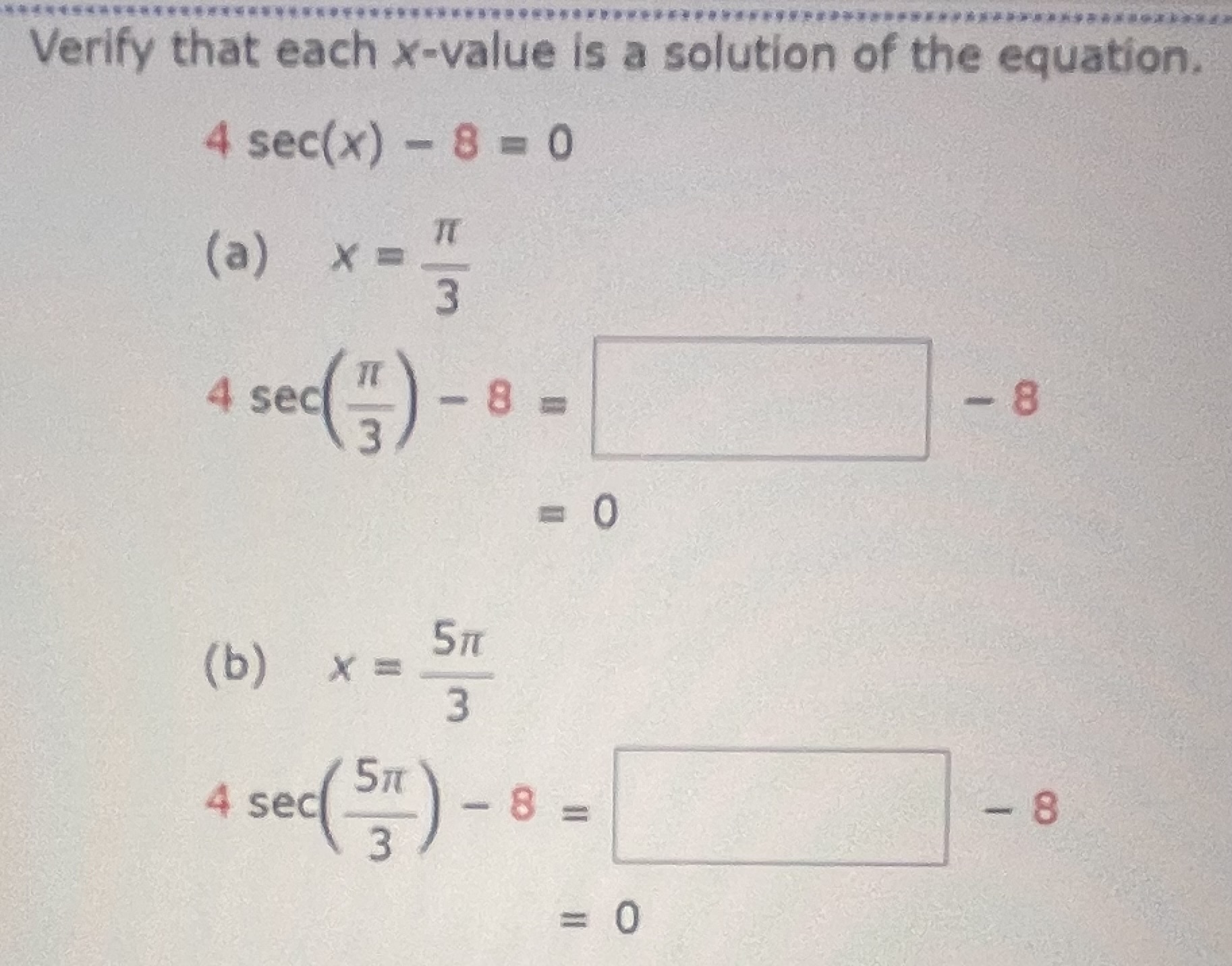 Solved Verify that each x-value is a solution of the | Chegg.com