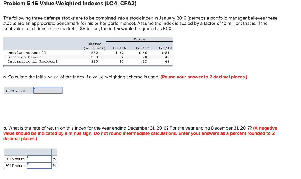 Solved Problem 5-16 Value-Weighted Indexes (LO4, CFA2) The | Chegg.com