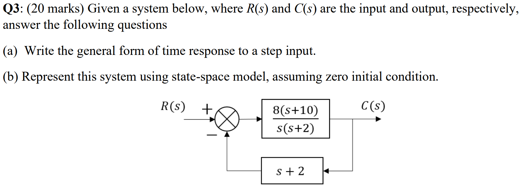 Solved Q3: (20 marks) Given a system below, where R(s) and | Chegg.com