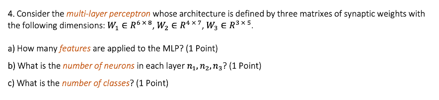 Solved 4. Consider the multi-layer perceptron whose | Chegg.com