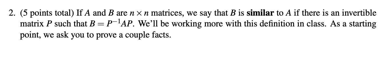 Solved 2. (5 points total) If A and B are n×n matrices, we | Chegg.com